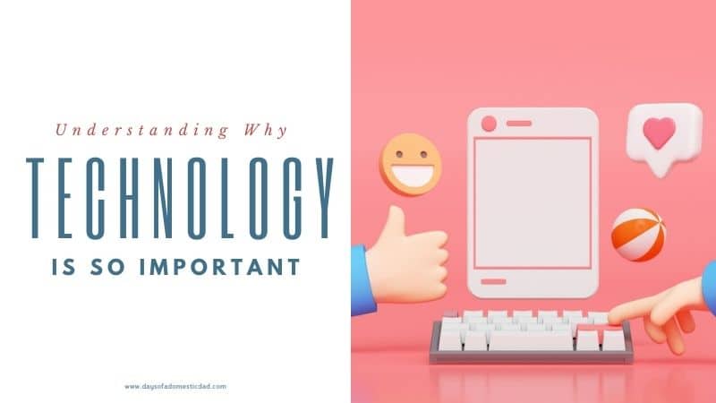 Why Technology Is So Important and Useful